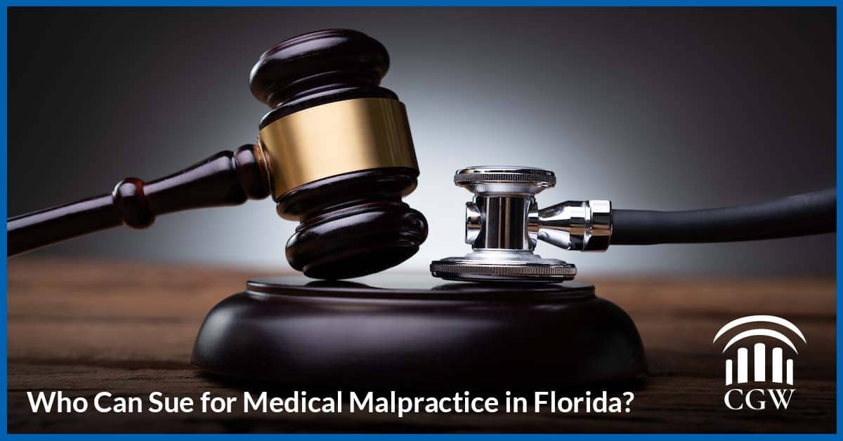 Who Has the Right To File a Florida Medical Malpractice Lawsuit?