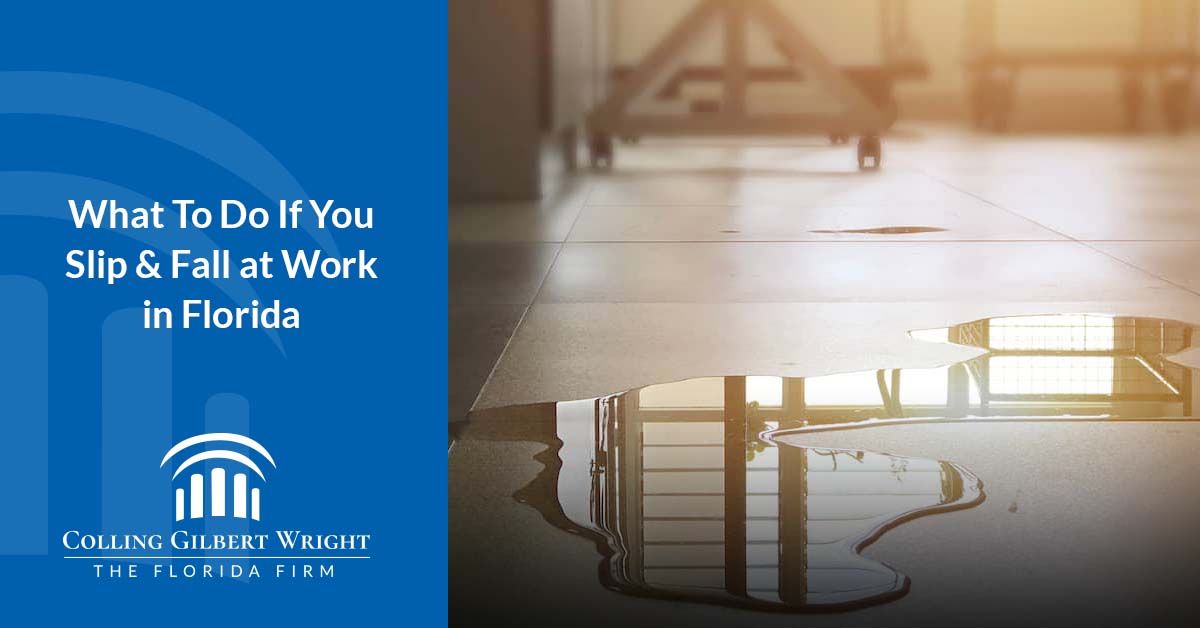 Slip & Fall At Work in Florida? Here's What To Do Next